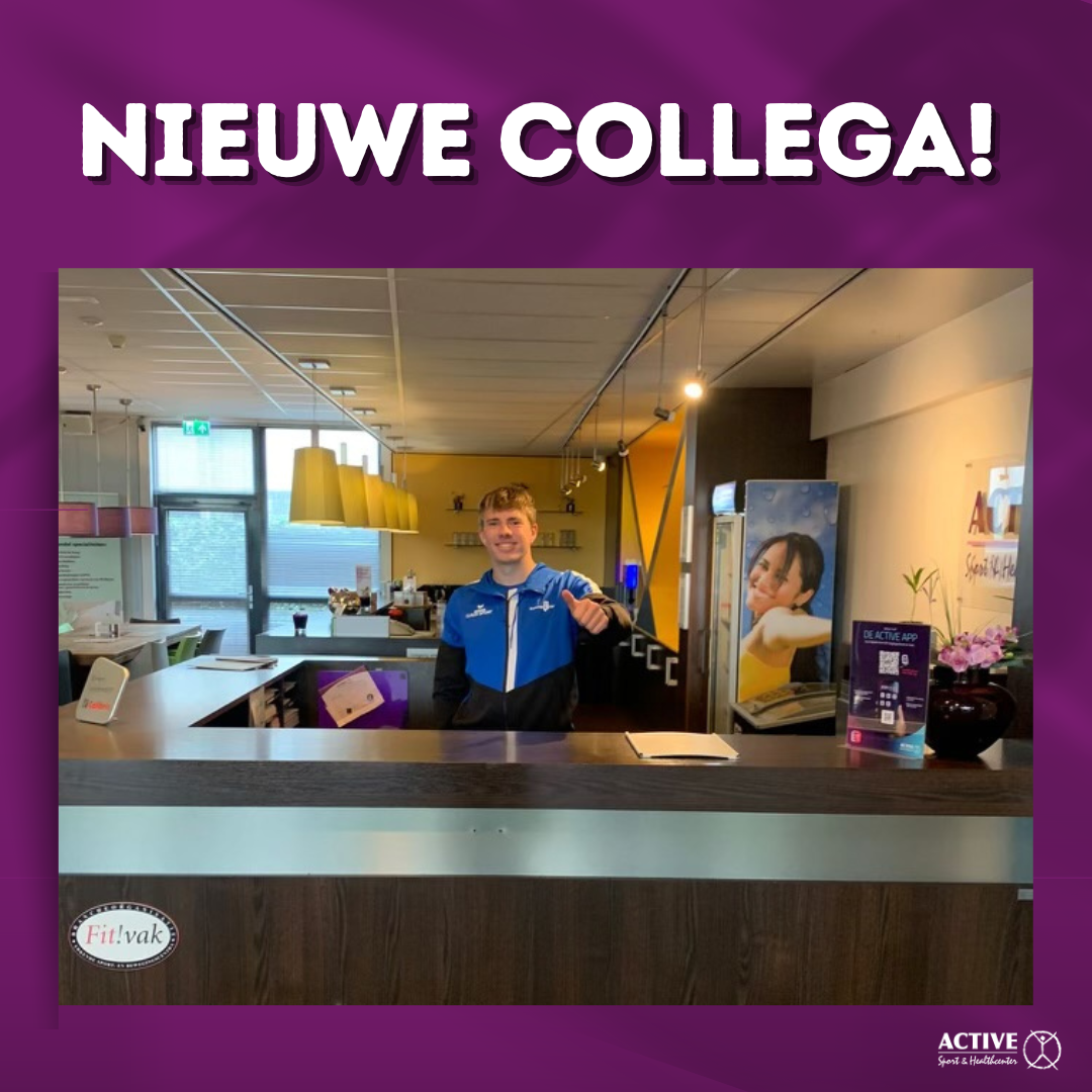 Nieuwe collega! - Active Sport & Healthcenter